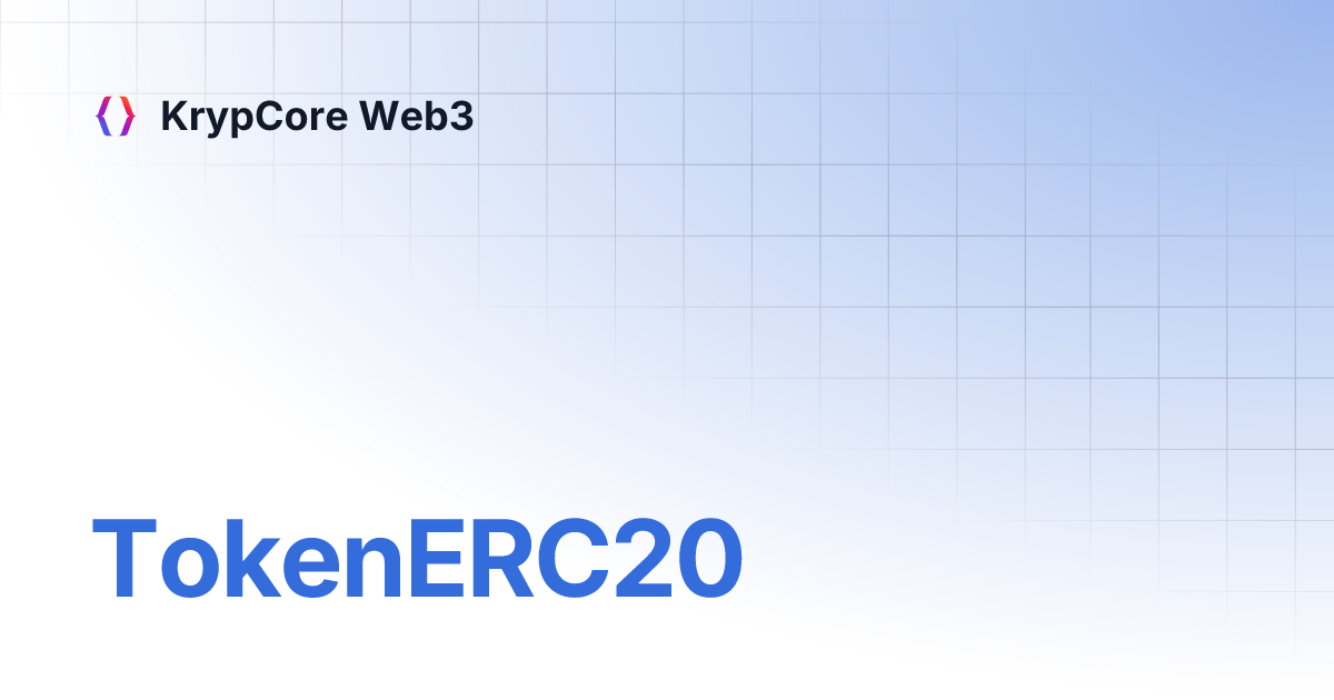 TokenERC20 | KrypCore Web3