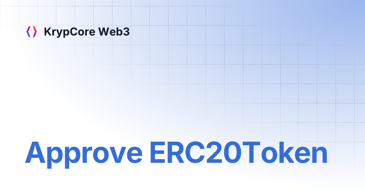 Approve ERC20Token | KrypCore Web3