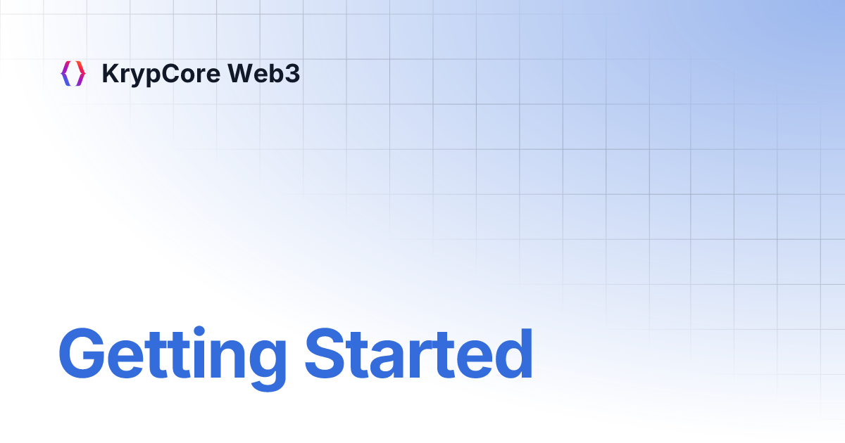 Getting Started | KrypCore Web3
