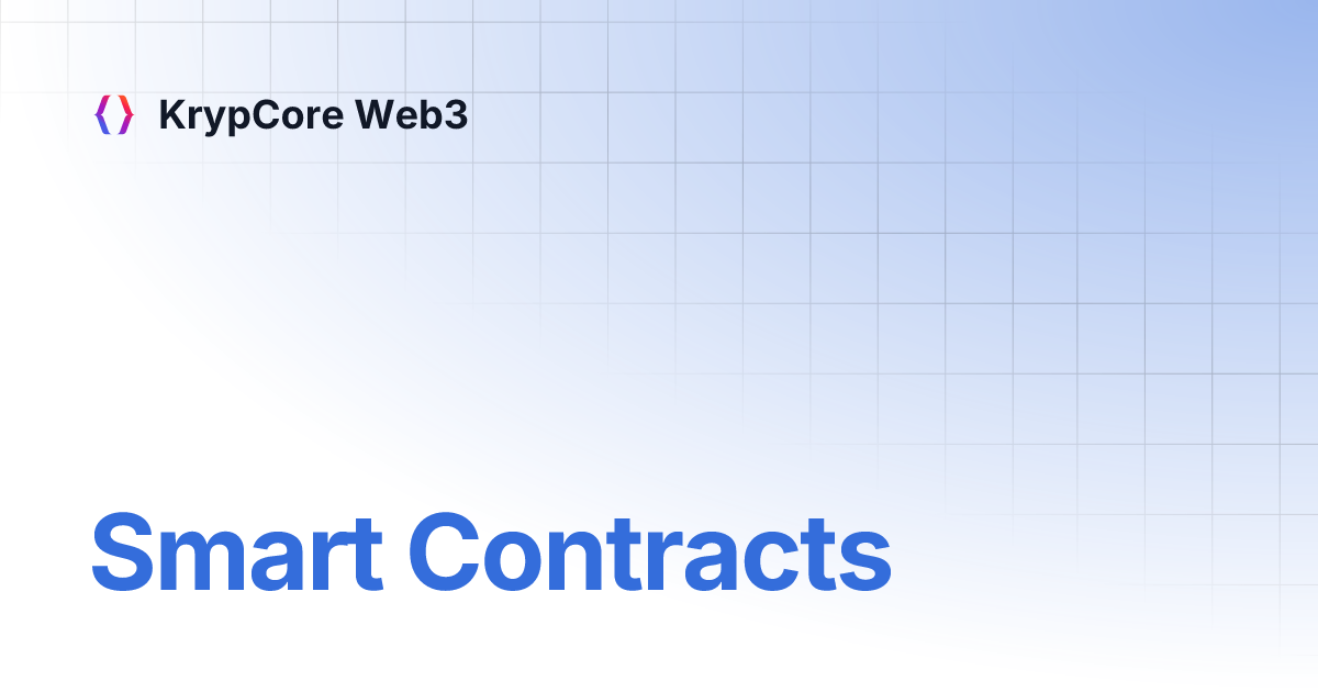 Smart Contracts | KrypCore Web3