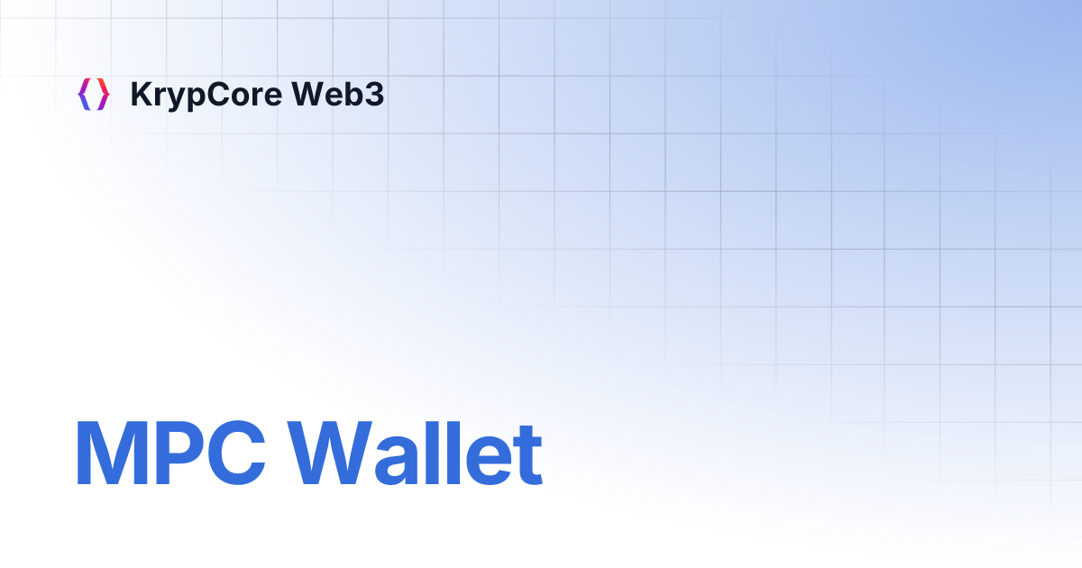 MPC Wallet | KrypCore Web3