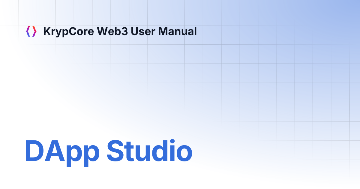 DApp Studio | KrypCore Web3 User Manual