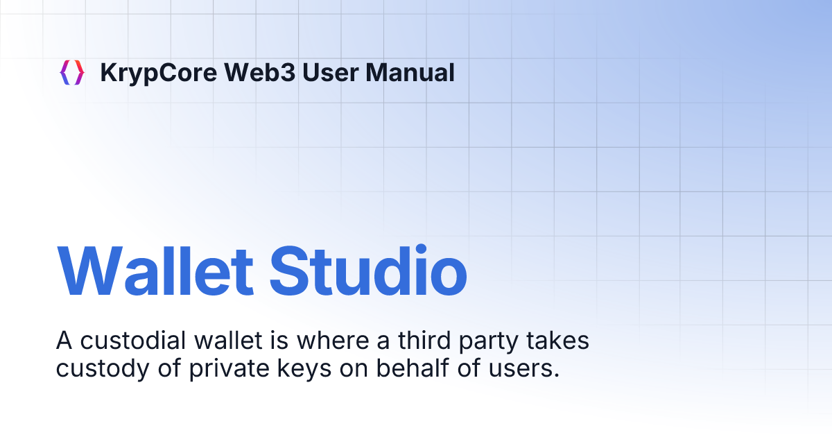 Wallet Studio | KrypCore Web3 User Manual