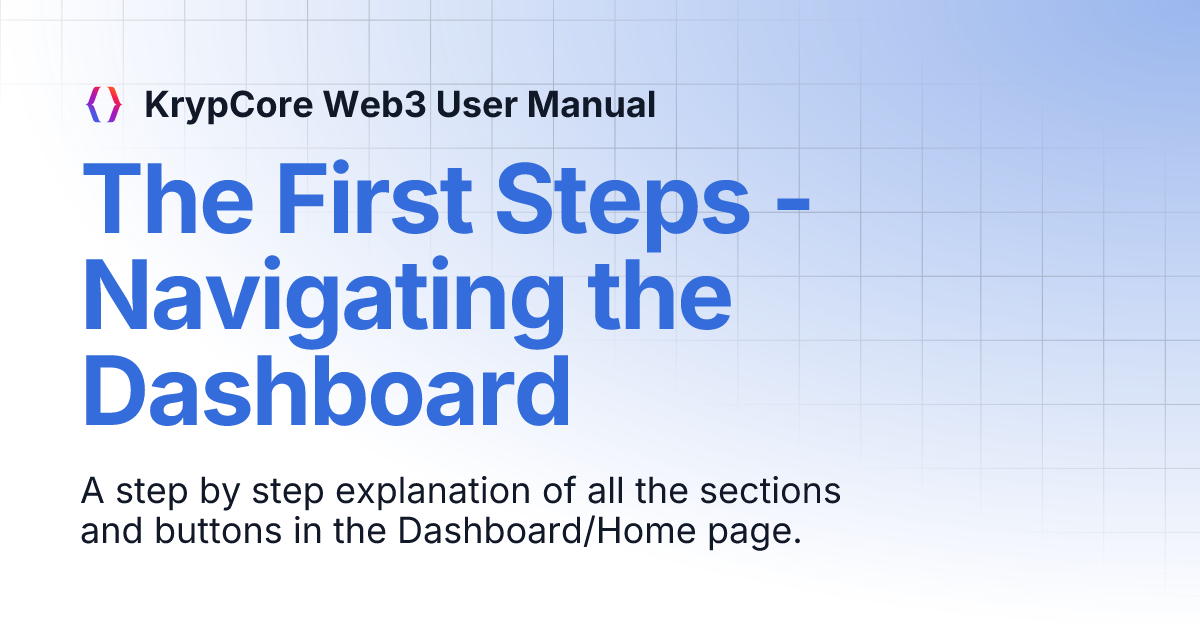 The First Steps - Navigating the Dashboard | KrypCore Web3 User Manual